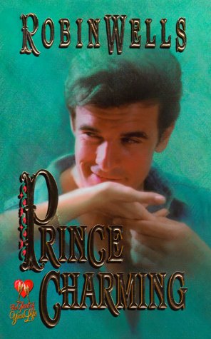 Prince Charming: Wells, Robin: 9780505523440: Amazon.com: Books