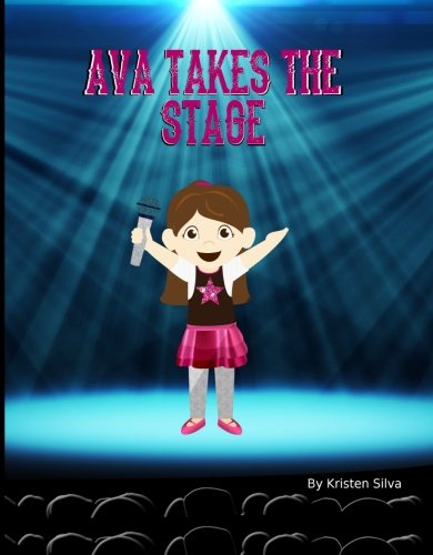 Amazon.com: Ava Takes the Stage: 9781724294920: Silva, Kristen: Books