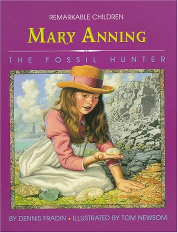 Mary Anning: The Fossil Hunter (Remarkable Children): Fradin, Dennis B ...