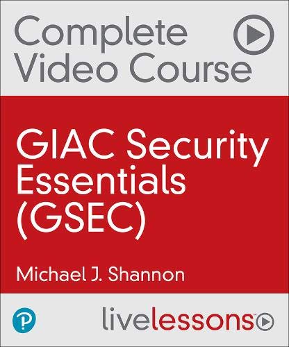 GIAC Security Essentials (GSEC) Complete Video Course (LiveLessons ...