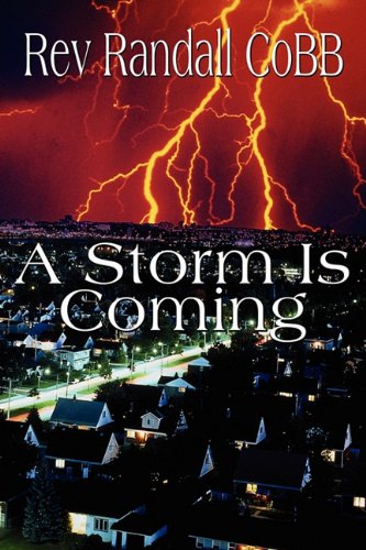 A Storm Is Coming: Cobb, Randall: 9781451243307: Amazon.com: Books