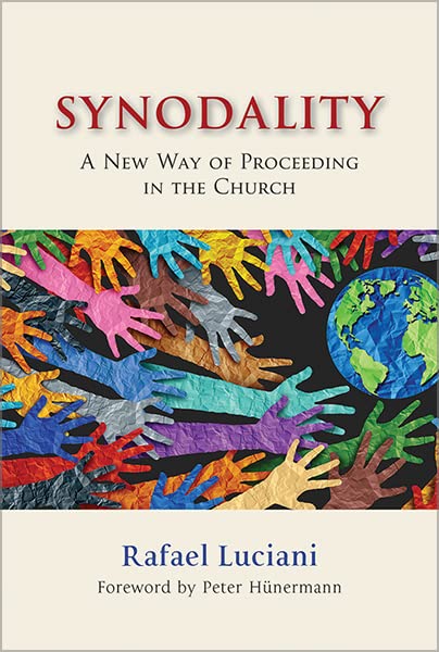 Synodality: A New Way of Proceeding in the Church eBook : Luciani ...