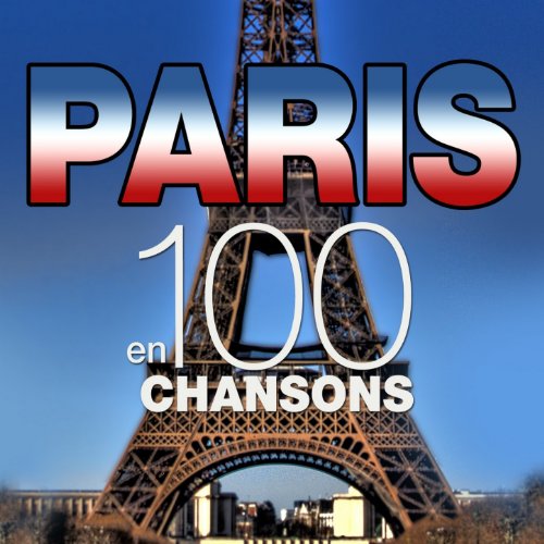 Paris en 100 chansons (Top French Songs) : VARIOUS ARTISTS: Amazon.fr ...