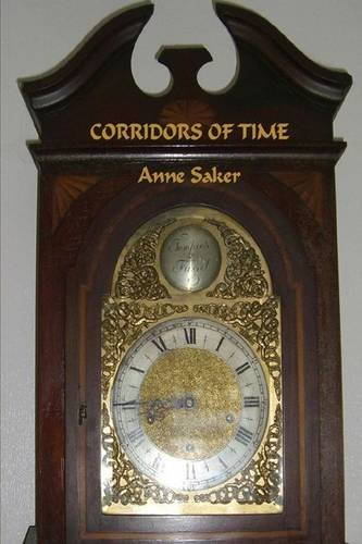 Corridors of Time: Saker, Anne: 9781784070571: Amazon.com: Books