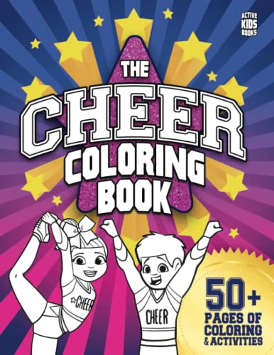 The Cheer Coloring Book: 50+ pages of coloring and activities for cheer ...