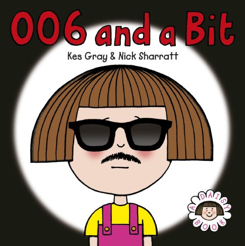Daisy: 006 and a Bit (Daisy Picture Books Book 5) (English Edition ...