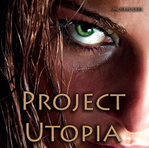 Amazon.com: Project Utopia (Audible Audio Edition): Pam Mosbrucker ...