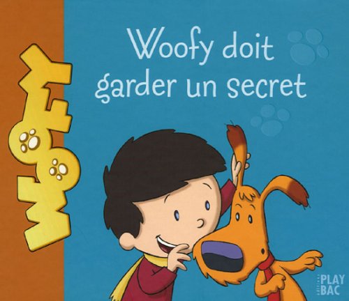 Woofy doit garder un secret : Alphanim: Amazon.fr: Livres