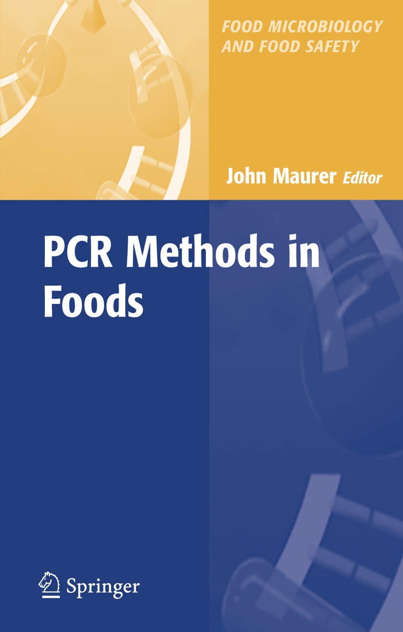 PCR Methods in Foods (Food Microbiology and Food Safety): Maurer, John ...