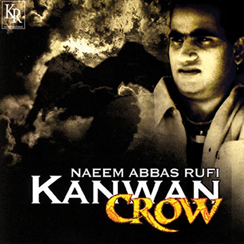 Play Kanwan (Crow) by Naeem Abbas Rufi on Amazon Music