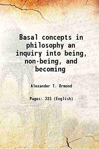 Amazon.in: Buy Basal concepts in philosophy an inquiry into being, non ...