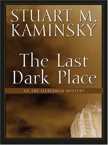 Amazon.com: The Last Dark Place: An Abe Lieberman Mystery ...