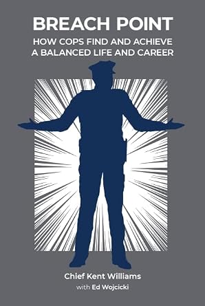 BREACH POINT: How Cops Find and Achieve a Balanced Life and Career ...