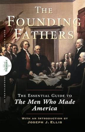 Amazon.com: Founding Fathers: The Essential Guide to the Men Who Made ...