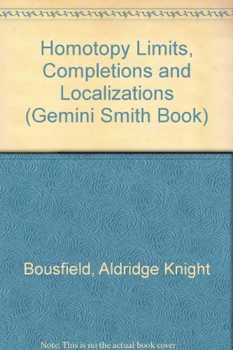 Homotopy Limits, Completions and Localizations (Lecture Notes in ...