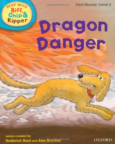 Dragon Danger (Read with Biff, Chip and Kipper: First Stories, Level 4 ...