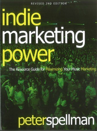 Indie Marketing Power: Peter Spellman: 9780974268453: Amazon.com: Books