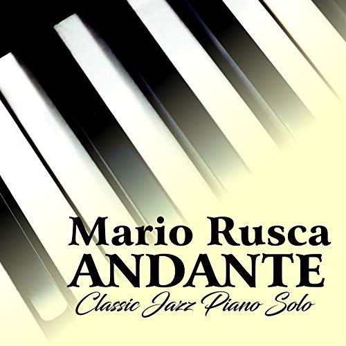 Play Andante (Classic Jazz Piano Solo) by Mario Rusca on Amazon Music
