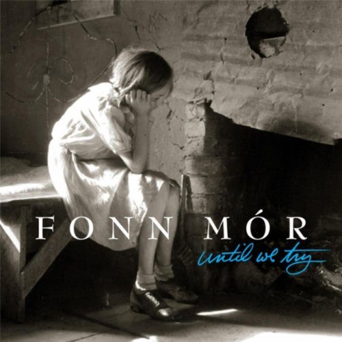 Play Until We Try by Fonn Mor on Amazon Music