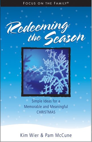Redeeming the Season: Simple Ideas for a Memorable and Meaningful ...