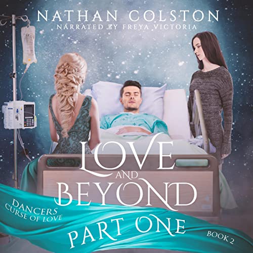Amazon.com: Love and Beyond Part One: Book Two (Dancers Curse of Love) (Audible Audio Edition ...