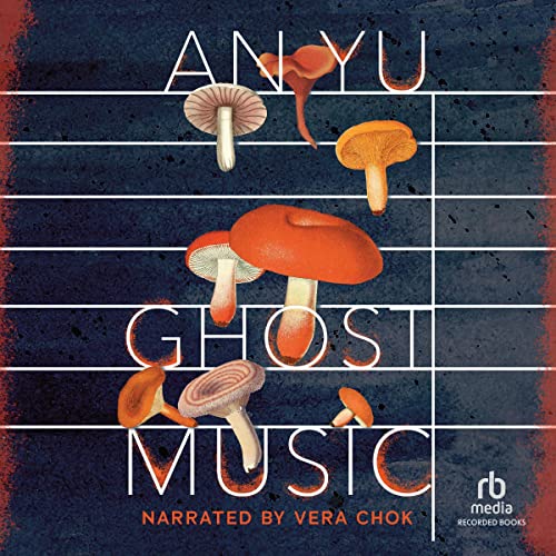 Amazon.com: Ghost Music (Audible Audio Edition): An Yu, Vera Chok ...