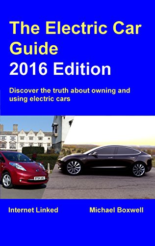 Electric Car Guide: 2016 Edition: Discover the truth about owning and ...