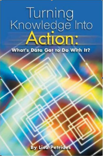 Turning Knowledge Into Action: What's Data Got to Do With It?: Lisa ...