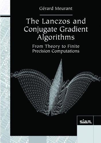 Buy The Lanczos And Conjugate Gradient Algorithms From Theory To Finite Precision Computations