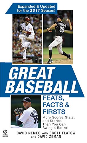 Great Baseball Feats, Facts & Firsts 2011: Nemec, David, Flatow, Scott ...