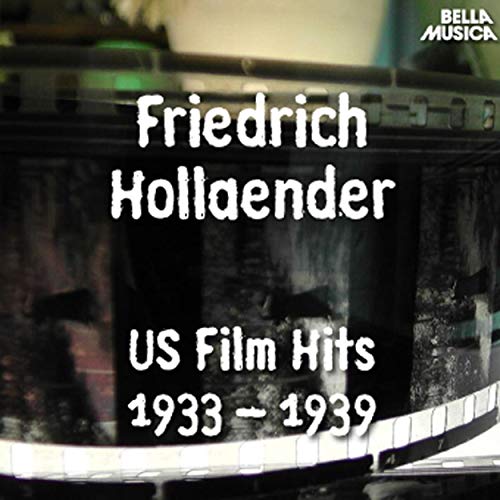 Play Friedrich Holländer - USA Filmhits 1933 - 1939 by VARIOUS ARTISTS ...