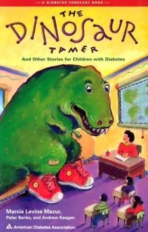 The Dinosaur Tamer and Other Stories for Children With Diabetes: Mazur ...