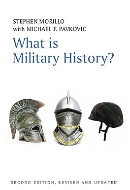 Amazon.com: What is Military History?: 9780745659794: Morillo, Stephen ...
