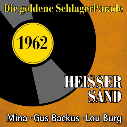 Spiele Heisser Sand (Die Goldene Schlagerparade 1962) von VARIOUS ARTISTS auf Amazon Music ab