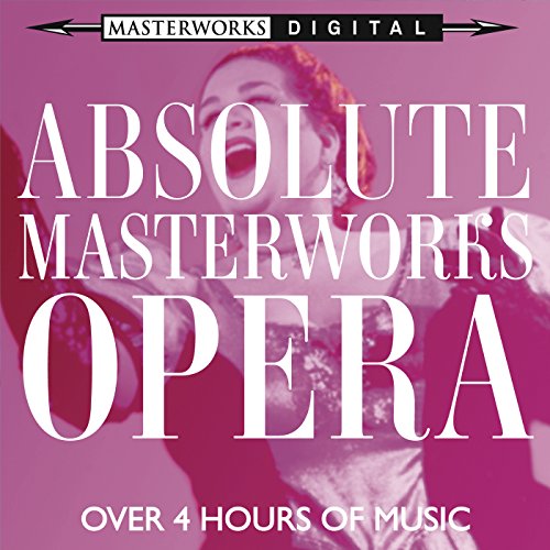 Amazon.co.jp: Absolute Masterworks - Opera : VARIOUS ARTISTS: デジタルミュージック