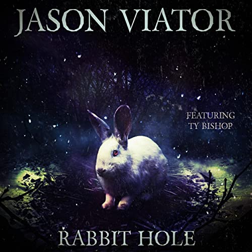 Play Rabbit Hole by Jason Viator feat. Ty Bishop on Amazon Music Unlimited