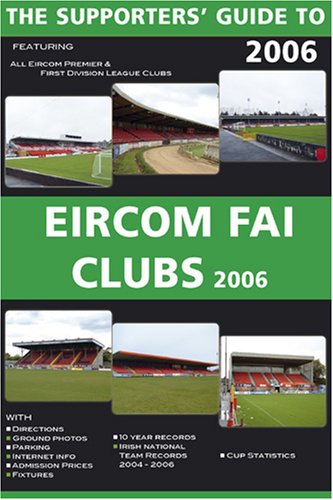 Supporters Guide to Eircom Fai Clubs 06: Robinson, John: 9781862231450 ...