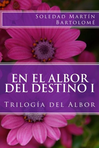 En el Albor del Destino I: Trilogía del Albor (Trilogia del Albor ...
