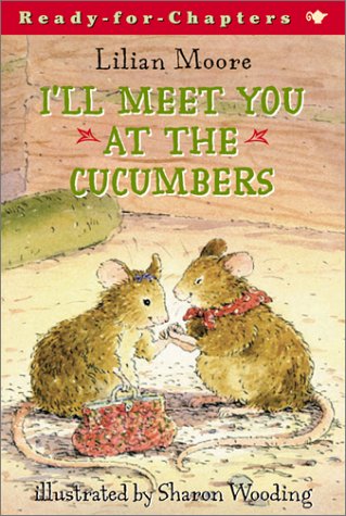 I'll Meet You at the Cucumbers: Moore, Lilian, Wooding, Sharon ...