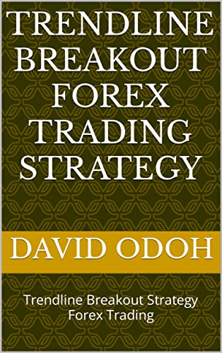 Amazon.com: TRENDLINE BREAKOUT FOREX TRADING STRATEGY. INCREASE YOUR ...