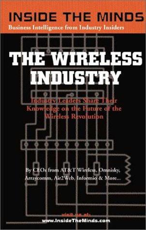 Inside the Minds: The Wireless Industry - CEOs from AT&T Wireless ...