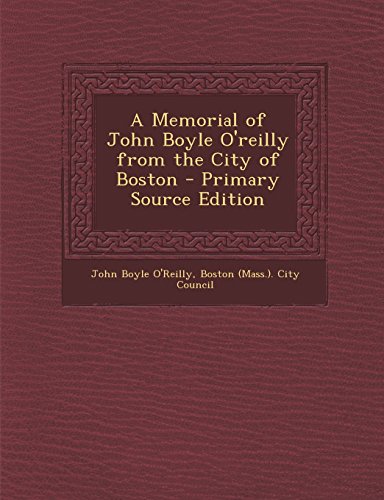 『A Memorial of John Boyle O'Reilly from the City of - 読書メーター