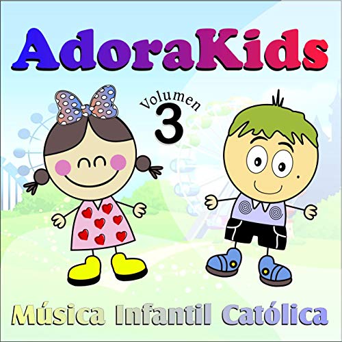 Play Música Infantil Católica, Vol. 3 by Adora Kids on Amazon Music