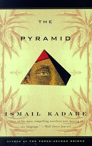 Amazon.com: The Pyramid: 9780375700958: Kadare, Ismail: Books