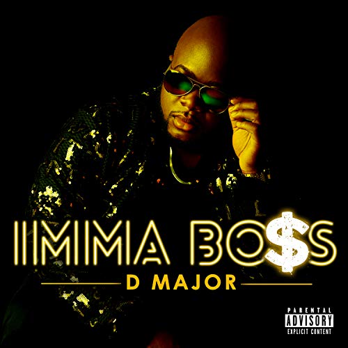 Imma Boss [Explicit] by Dmajor on Amazon Music - Amazon.com