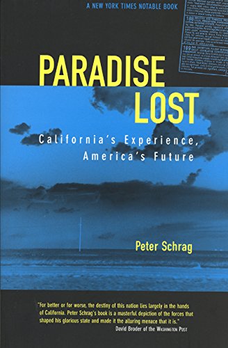 Paradise Lost: California's Experience, America's Future: Schrag, Peter ...