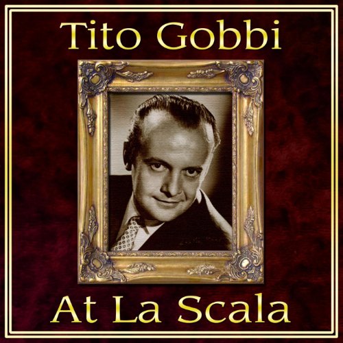 Amazon MusicでTito GobbiのTito Gobbi at La Scalaを再生する