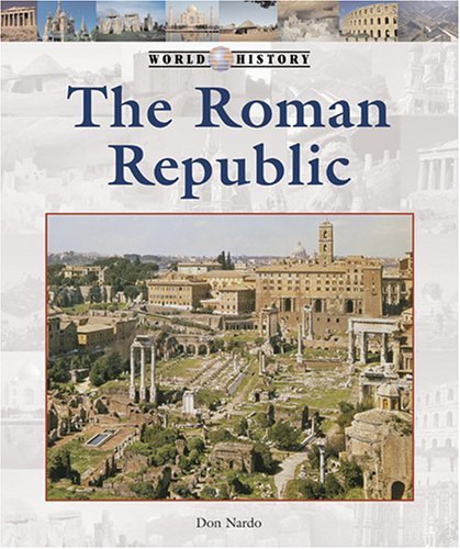 Amazon.com: Roman Republic (World History): 9781590186589: Nardo, Don ...