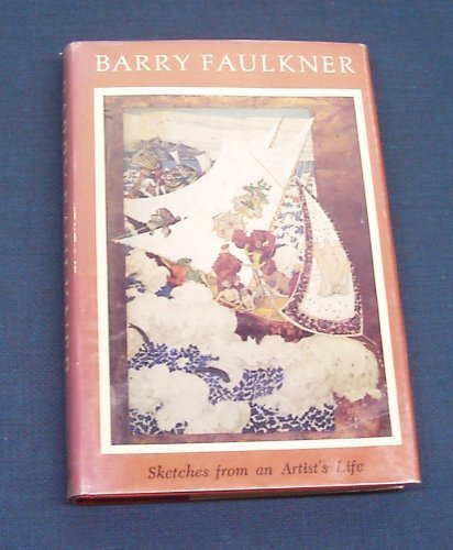 Barry Faulkner; sketches from an artist's life: Faulkner, Barry ...