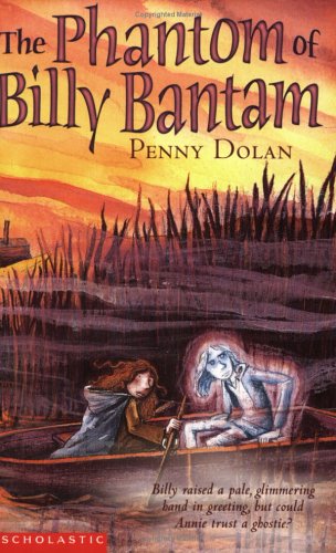 The Phantom of Billy Bantam (Ghostly Tales): penny-dolan, Philip Hopman ...